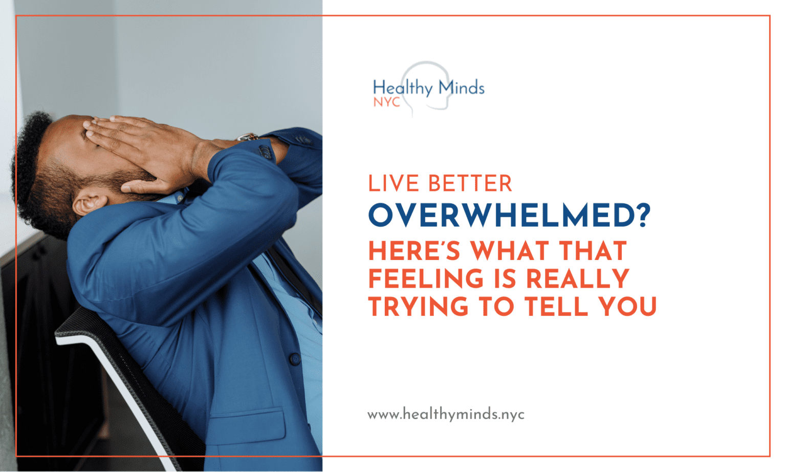 Overwhelmed? Here’s What That Feeling Is Really Trying to Tell You ...